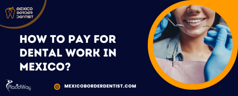 How to Pay for dental Work in Mexico?